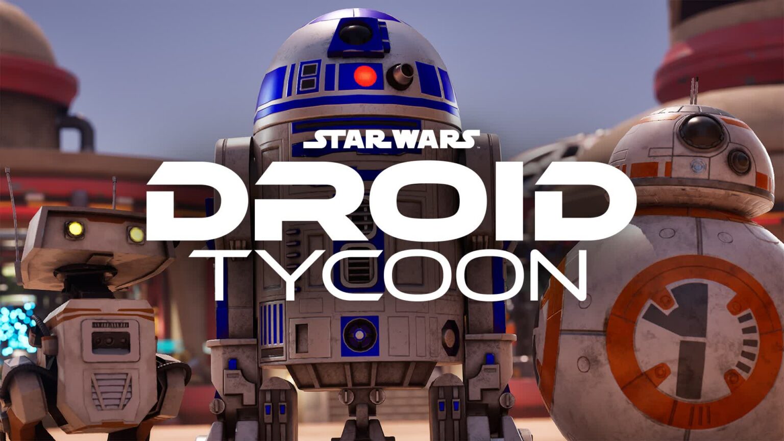 Star Wars Droid Tycoon Beginner’s Guide